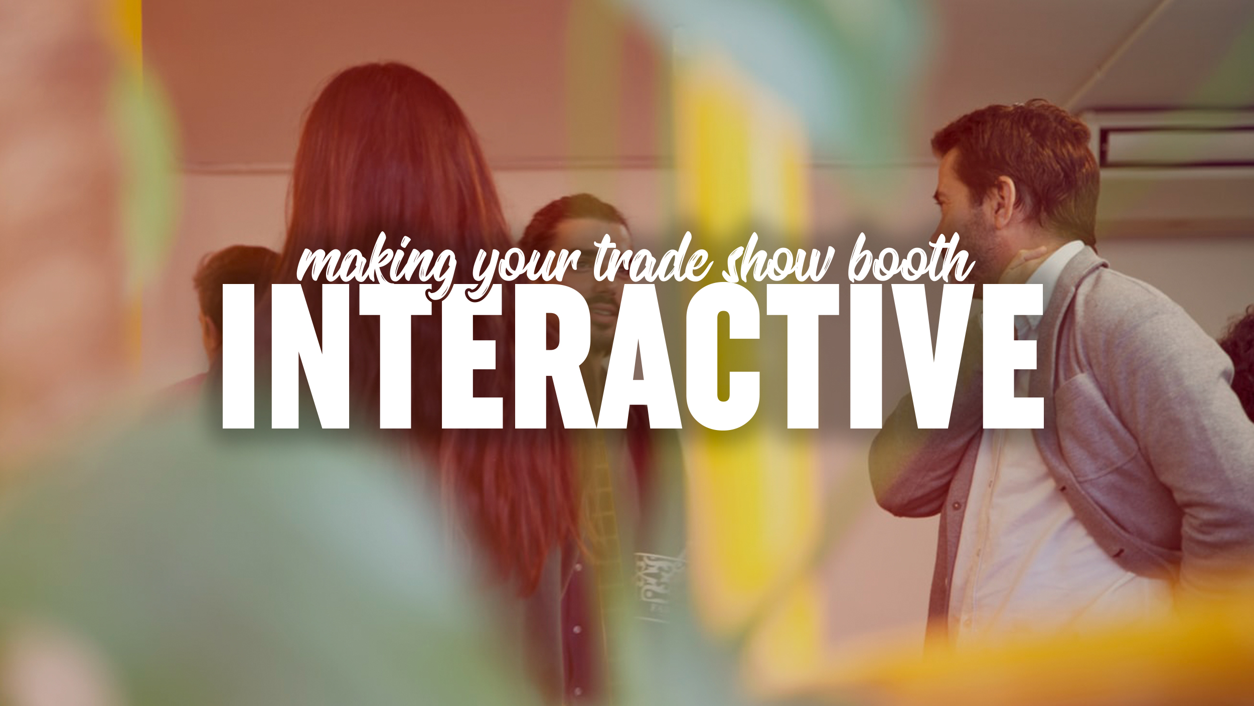 Interactive Exhibition Stands | Create an Interactive Visitor Experience